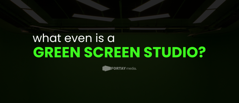 What Even is a Green Screen Studio? | FORTAYmedia